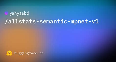 yahyaabd allstats semantic mpnet v1 · hugging face