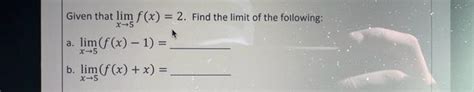 solved given that limx→5f x 2 find the limit of the