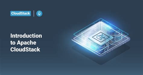 Introduction To Apache Cloudstack • Serverhealers