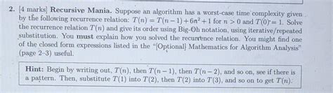 Solved 2 4 Marks Recursive Mania Suppose An Algorithm