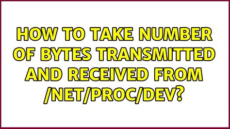 Unix And Linux How To Take Number Of Bytes Transmitted And Received From