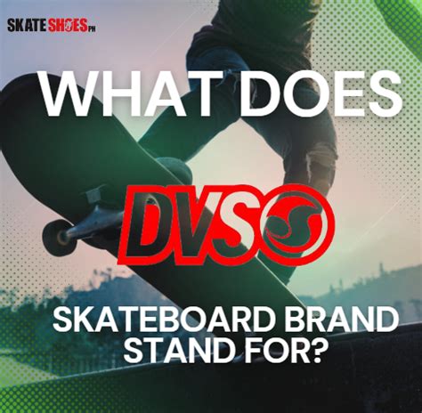What Does Dvs Skate Brand Stand For Skate Shoes Ph Manilas 1