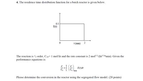Solved 4 The Residence Time Distribution Function For A