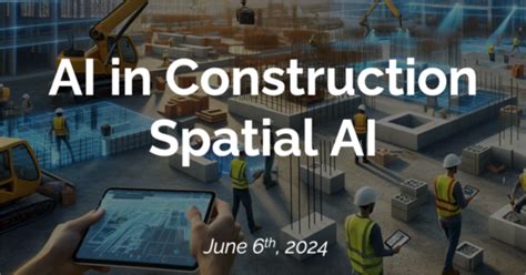 Ai In Construction Spatial Ai Webinar Openspace