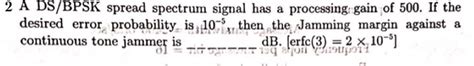 Solved 2 A Dsbpsk Spread Spectrum Signal Has A Processing