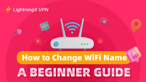 How To Change WiFi Name A Beginner Guide