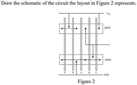 Solved Text Draw The Schematic Of The Circuit That The Layout In Figure 2 Represents Vpp Pmos