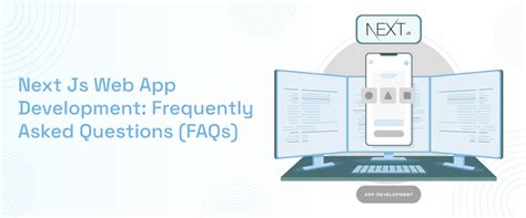 Next Js Web App Development Frequently Asked Questions Faqs