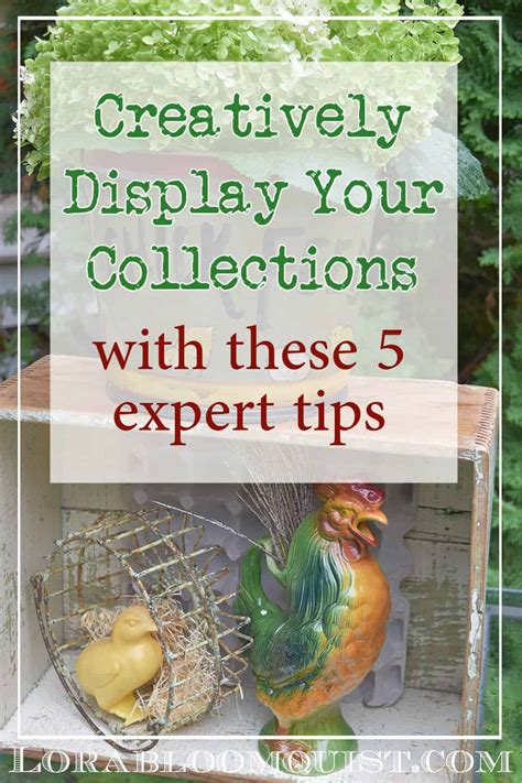 Tips To Creatively Display Your Collections For Beautiful Home Decor Lora Bloomquist Create