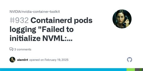 Containerd Pods Logging Failed To Initialize Nvml Unknown Error · Issue 932 · Nvidianvidia