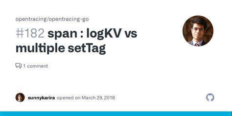 Span Logkv Vs Multiple Settag · Issue 182 · Opentracingopentracing Go · Github