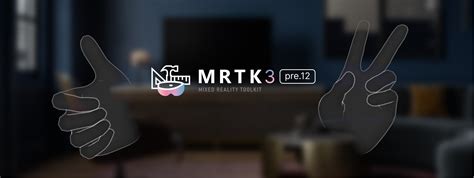 Mrtk3 Preview 12 Release · Microsoft Mixedrealitytoolkit Unity
