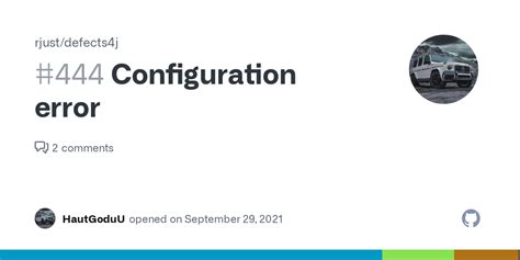 Configuration Error · Issue 444 · Rjustdefects4j · Github