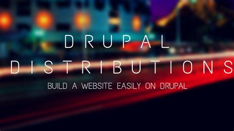 Building A Website Made Easy With Drupal Distributions Levelten