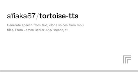 Afiaka Tortoise Tts Run With An API On Replicate