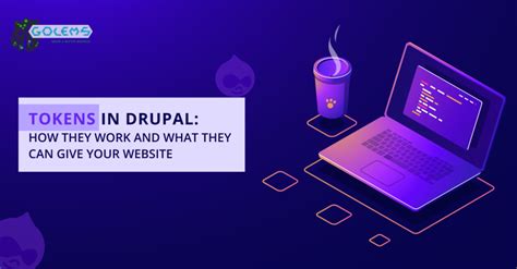 Tokens In Drupal How They Work And What They Can Give Your Website