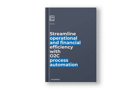 streamline operational and financial efficiency with o2c process