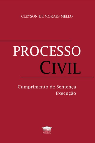 Processo civil cumprimento de sentenças execução