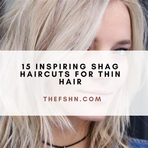 Inspiring Shag Haircuts For Thin Hair The Fshn