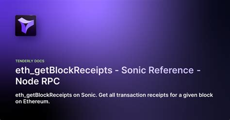 eth getblockreceipts sonic reference node rpc tenderly documentation