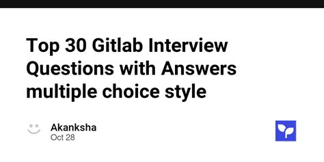 Top Gitlab Interview Questions With Answers Multiple Choice Style Debug School