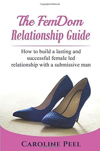 Femdom Relationship Guide How To Build A Lasting And Successful Female