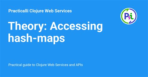 Theory Accessing Hash Maps Practicalli Clojure Web Services