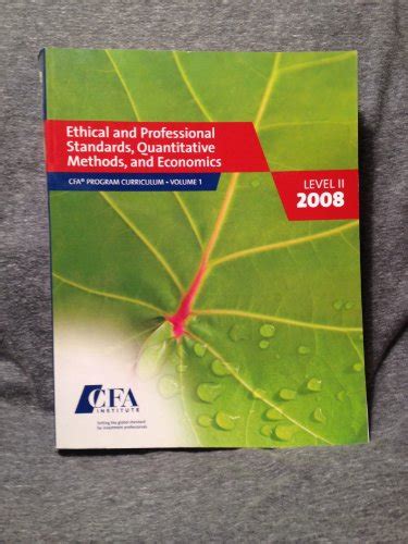 CFA Program Curriculum Level Volume Ethical And Professional Standards Quantitative