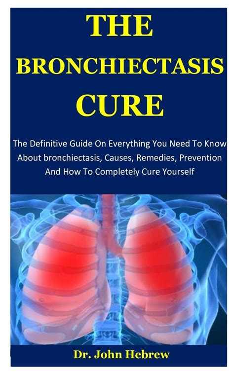 Buy The Bronchiectasis Cure The Definitive Guide On Everything You