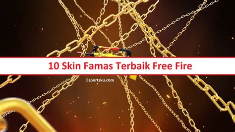 11 Daftar Skin Famas Terbaik Free Fire Ff Mantab Esportsku
