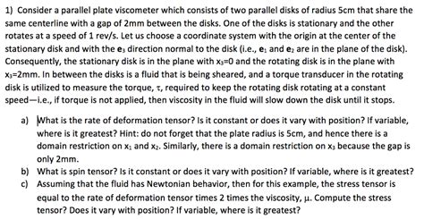 Solved Consider A Parallel Plate Viscometer Which Consists