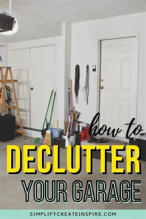 Step By Step Guide To Decluttering A Garage Garage Declutter Tips Declutter Home