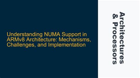 NUMA Support In ARMv Architecture Mechanisms Challenges And