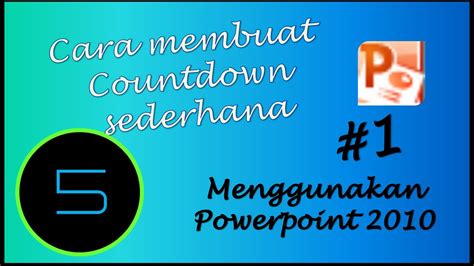 Cara Membuat Countdown Sederhana Menggunakan Powerpoint Youtube