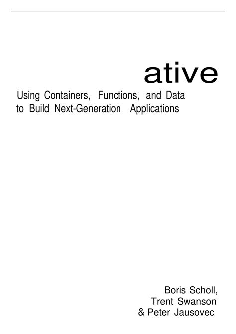 Cloud Native Using Containers Functions And Data To Build Next