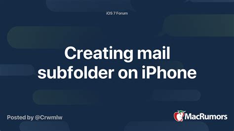 Creating Mail Subfolder On Iphone Macrumors Forums