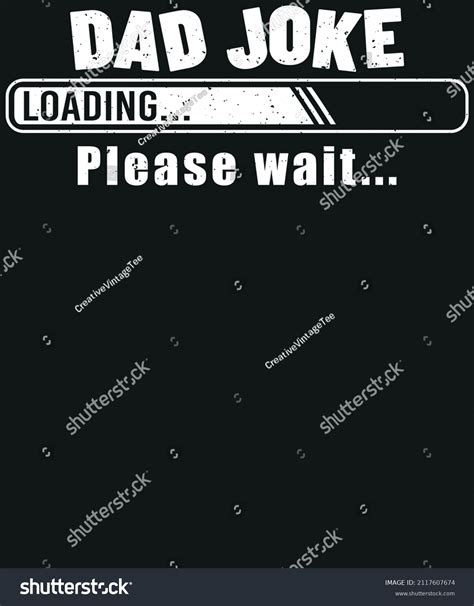 Dad Joke Loading Please Wait Tshirt Stock Vector Royalty Free 2117607674 Shutterstock