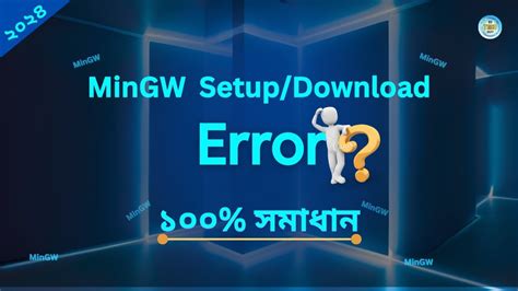 Fix Mingw Setup Error Bangla Step By Step Solution Bd Tech 24x7