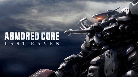Armored Core® Last Raven 2005