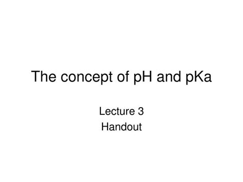 PPT The Concept Of PH And PKa PowerPoint Presentation Free Download ID 868647