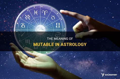 The Meaning Of Mutable In Astrology Shunspirit