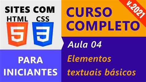 criação de sites com html5 e css3 aula 04 elementos html textuais