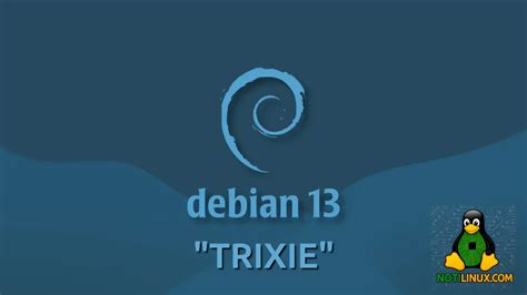 Debian 13 “trixie” Ya Está Aquí Todo Lo Que Tenés Que Saber