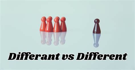 Differant Vs Different Whats The Difference