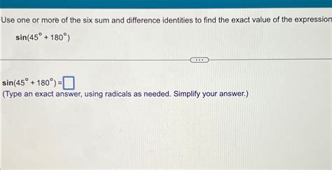 Solved Use One Or More Of The Six Sum And Difference Chegg Com