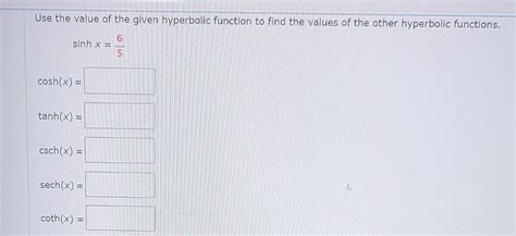 Solved Use The Value Of The Given Hyperbolic Function To