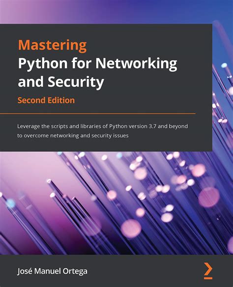 Mastering Python For Networking And Security Chapter Summary José