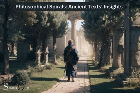 Philosophical Spirals Ancient Texts Insights