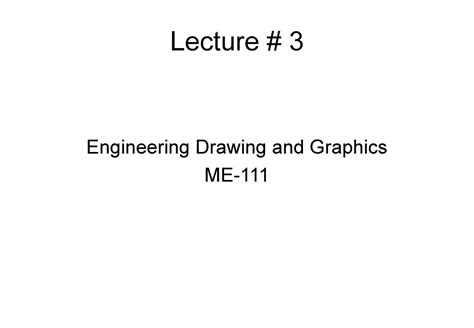 Ed Lecture 3 Engineering Drawing And Graphics Lecture 3