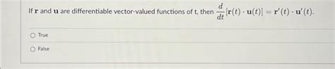 Solved D If R And U Are Differentiable Vector Valued